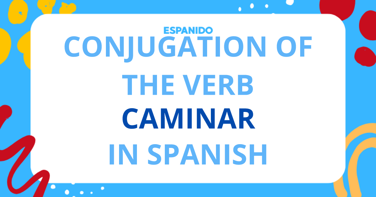 Caminar Verb Conjugation | Present, Preterite, Subjunctive Caminar Verb Conjugation | Present, Preterite, Subjunctive